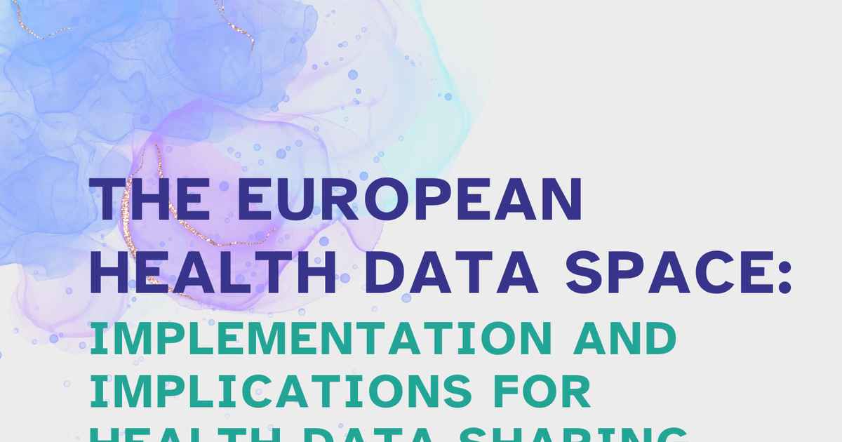 The European Health Data Space: Implementation and Implications for ...